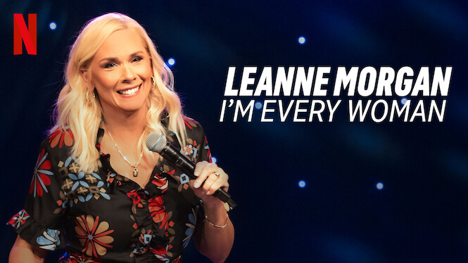 Leanne Morgan Im Every Woman 2023 Netflix Flixable